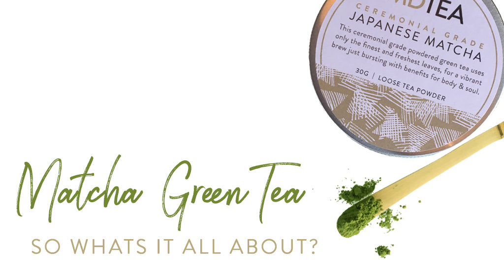 Organic Ceremonial Grade Matcha - So what's it all about? – MDTea